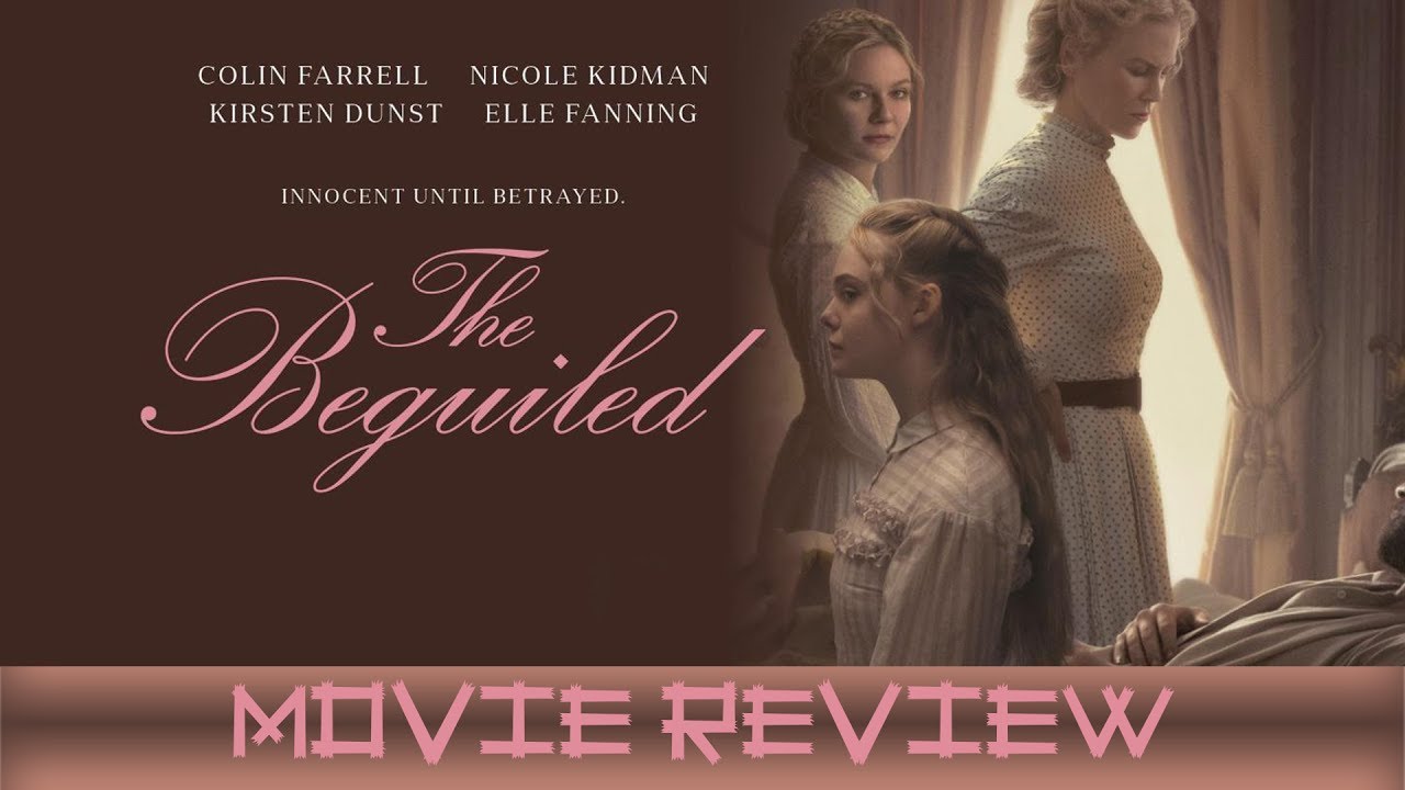 The Beguiled Movie Review Non Spoilers Youtube