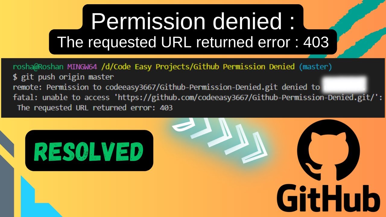 Resolved Github Permission Denied The Requested Url Returned Error