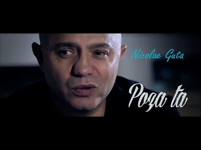 Nicolae Guta - Poza ta iubire