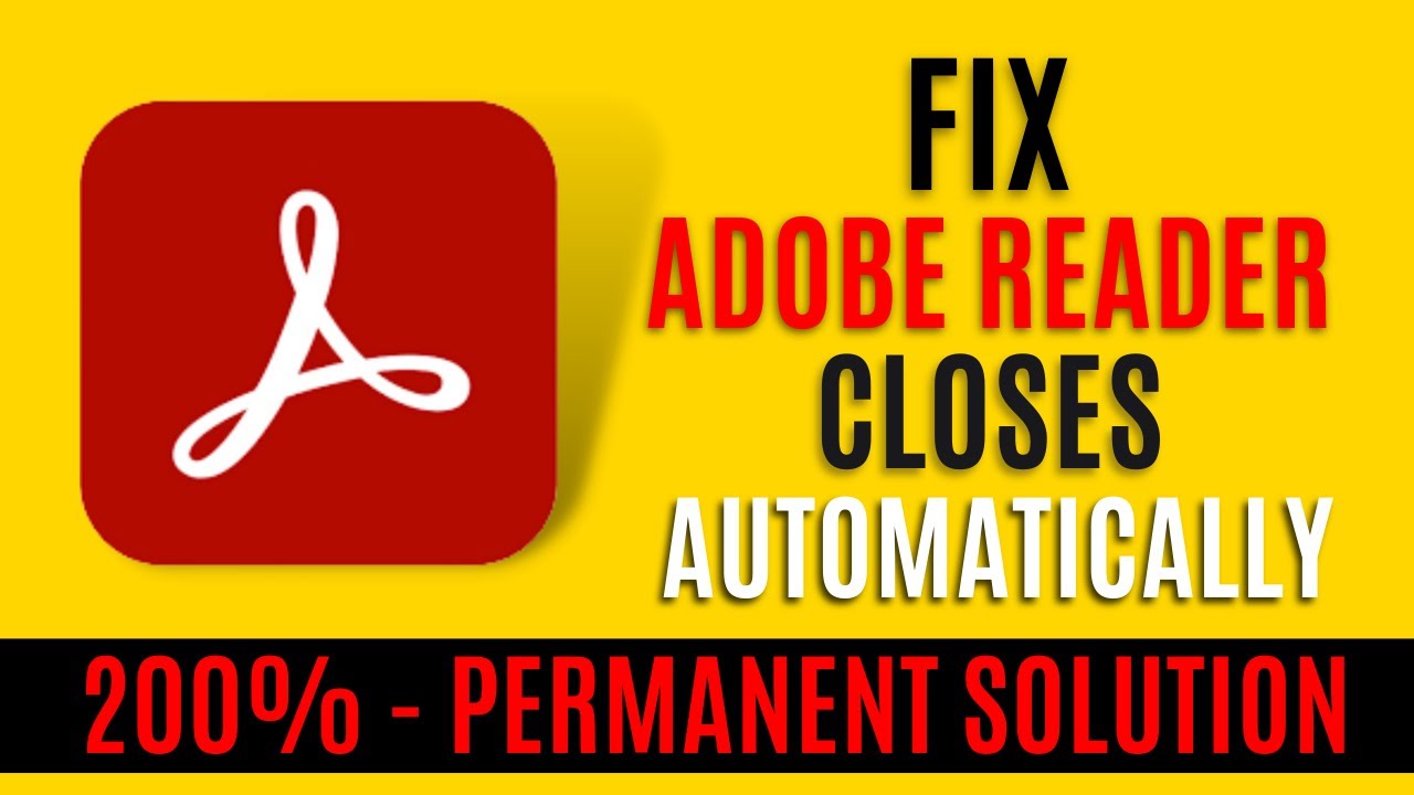 Fix Adobe Reader Closes Immediately After Opening Pdf File 2022 200
