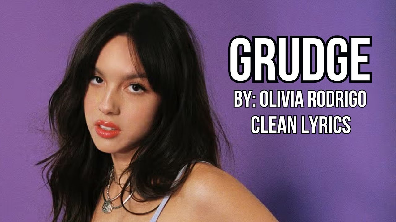 Olivia Rodrigo Grudge Clean Lyrics Youtube