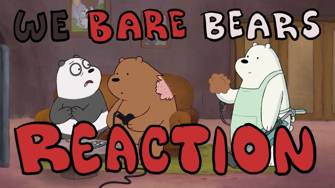 We Bare Bears Bear Cleaning Reaction Youtube