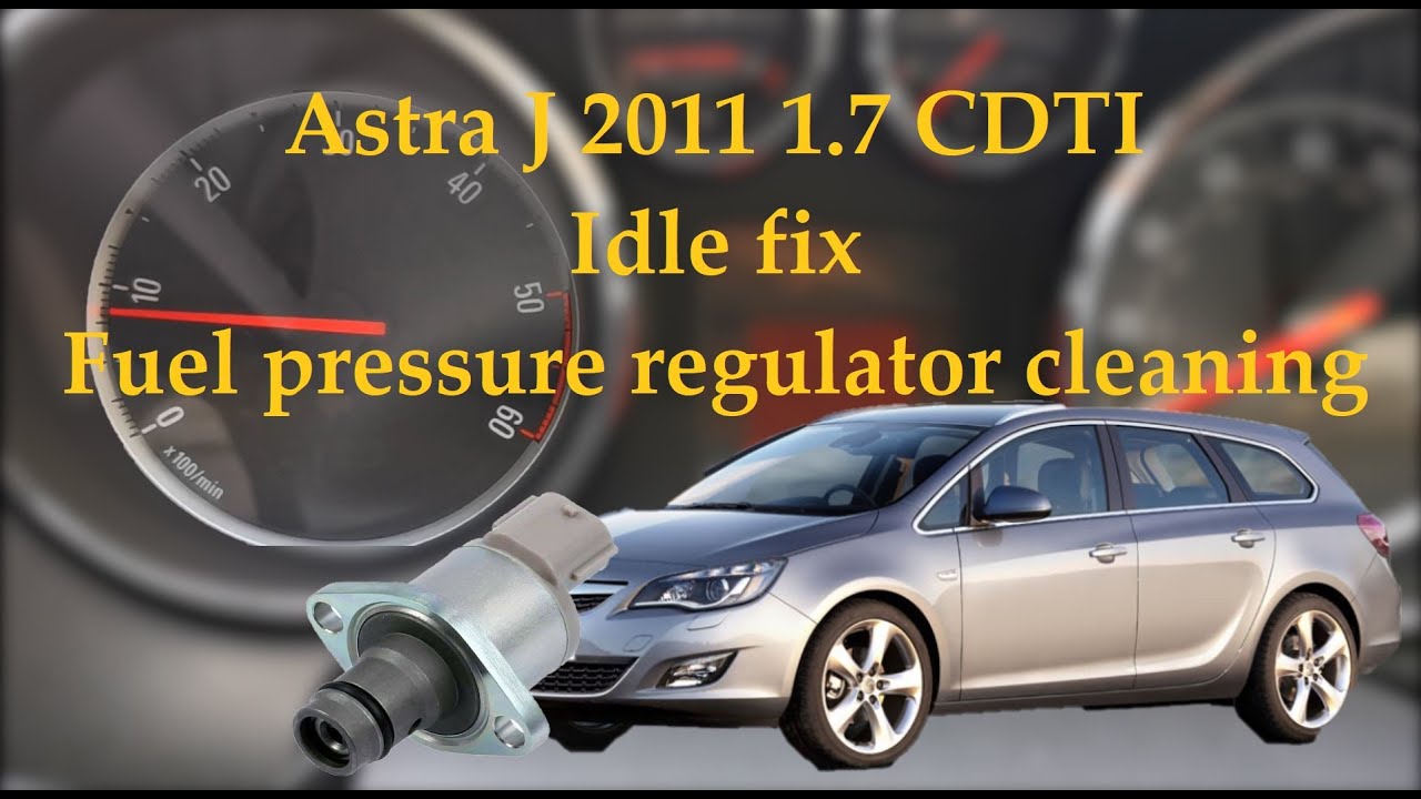 Astra 1 7 Cdti Fuel Pressure Regulator Symptoms At Janelle Hernandez Blog