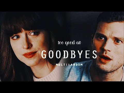 Sad Multifandom Too Good At Goodbyes Youtube