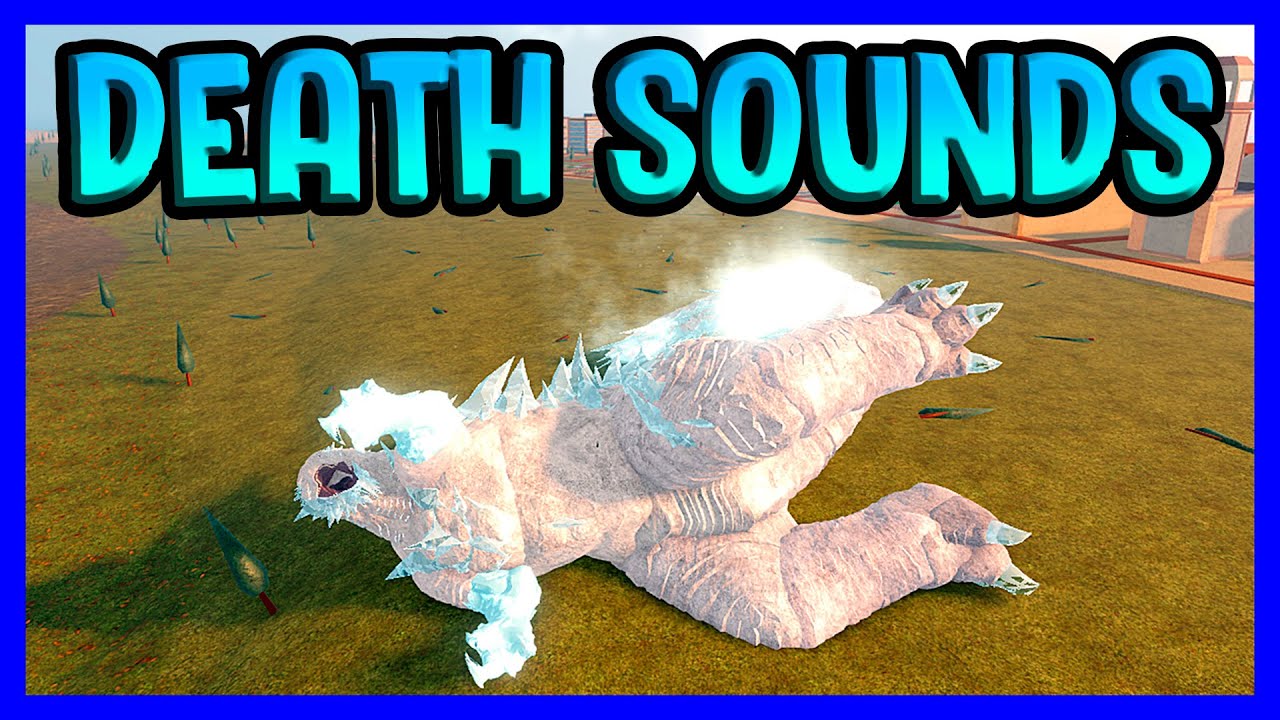 Showing All The New Death Sounds Roblox Kaiju Universe Youtube