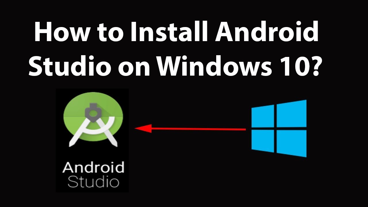 How To Install Android Studio On Windows 10 Youtube