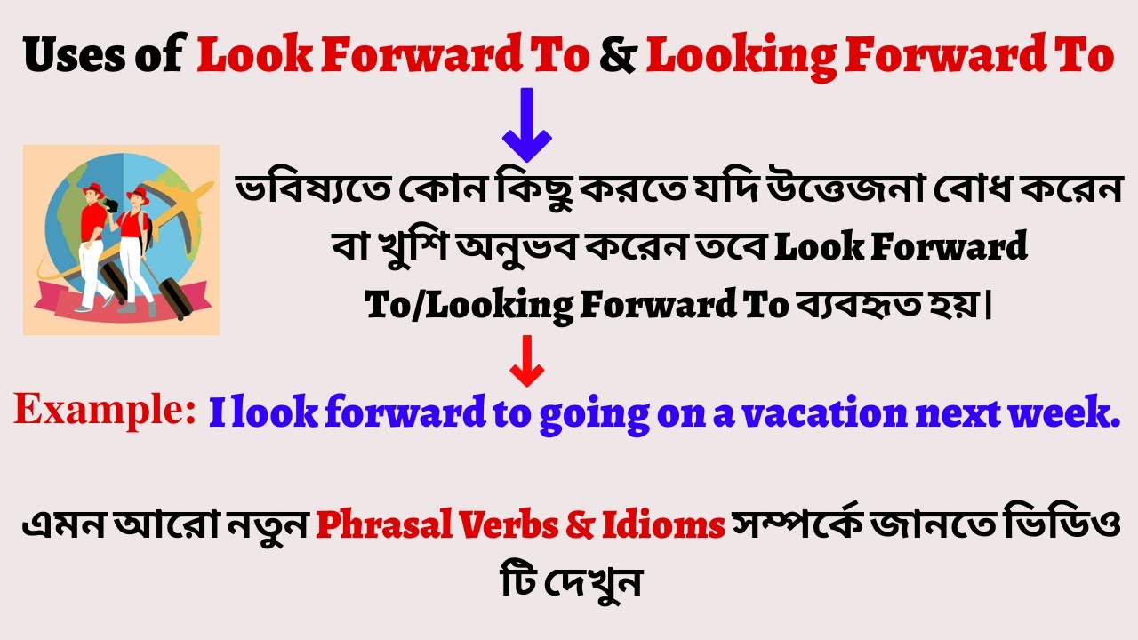 How To Use Look Forward To And Looking Forward To à Uses Of Phrasal