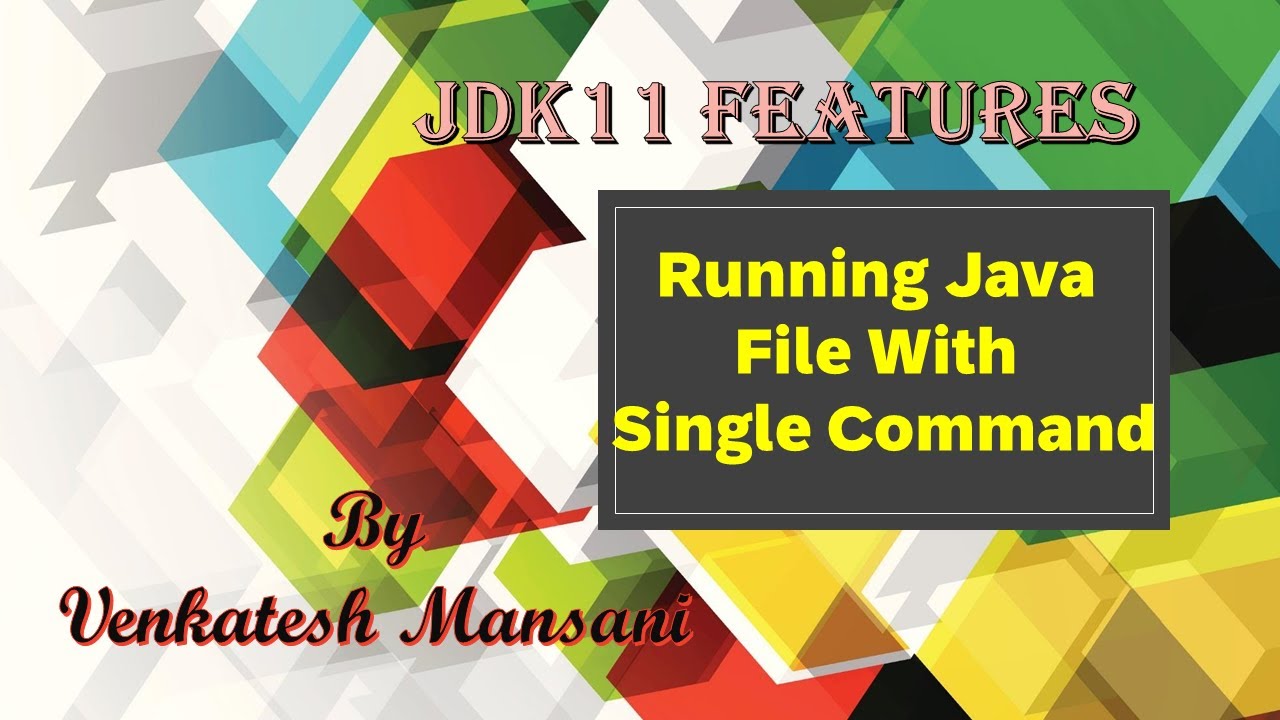 Jdk 11 Features Running A Java Program With Single Command Run Java