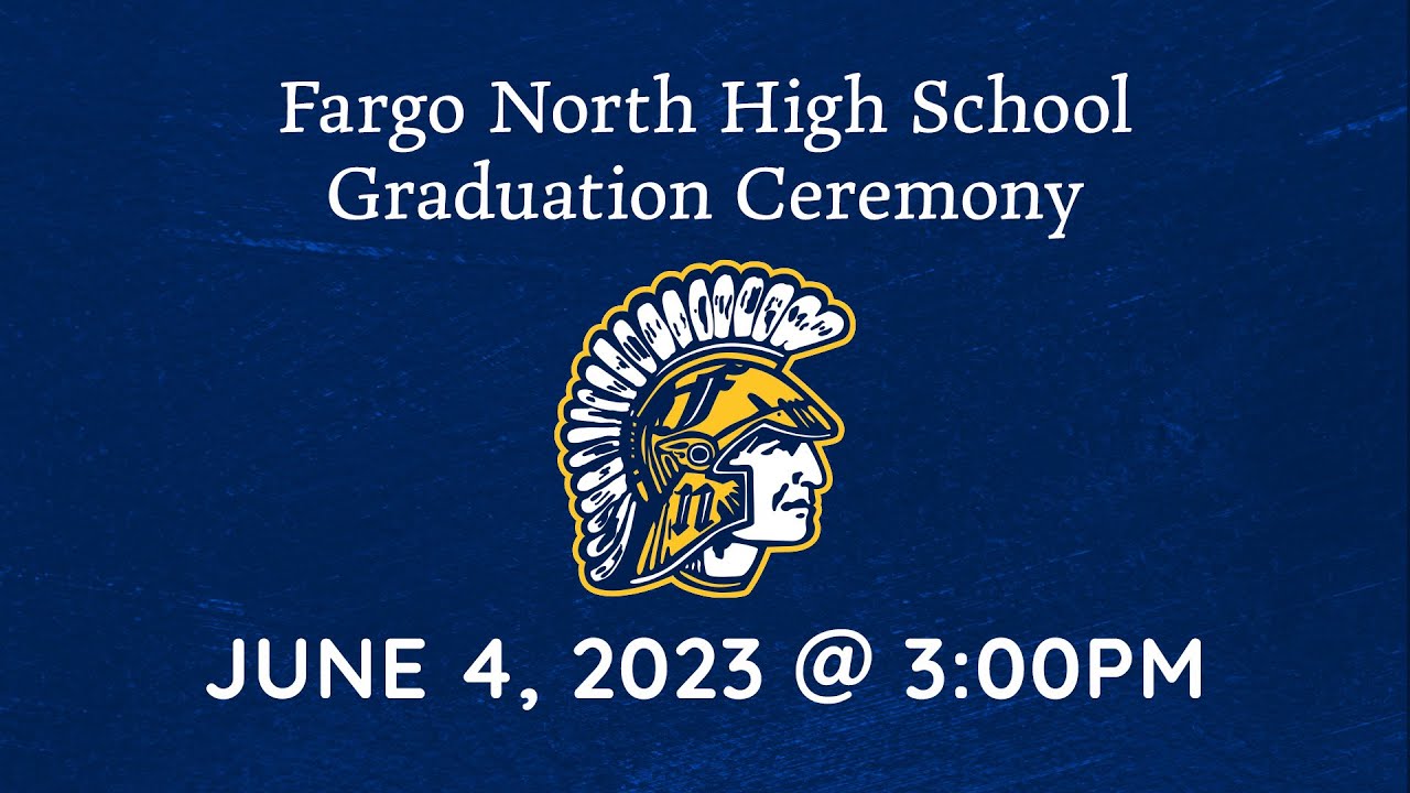 Fargo North High School Graduation Ceremony 2023 Fargo Public