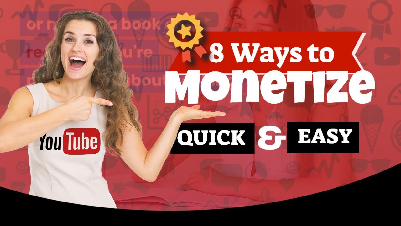 8 Ways To Monetize From Videos Helpful Youtube