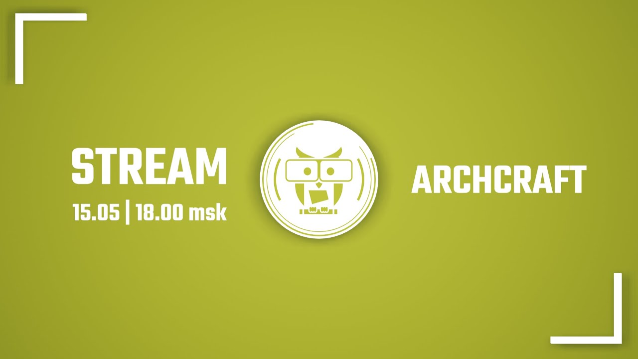 стрим Archcraft Youtube