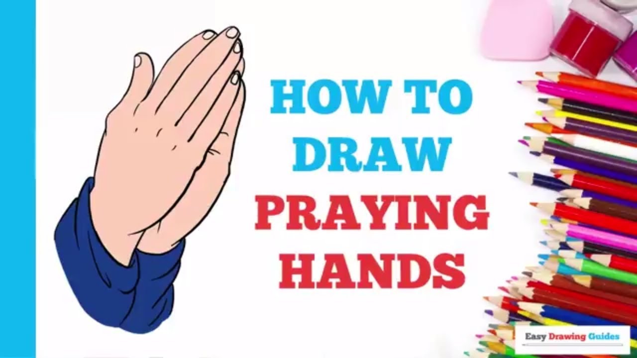 How To Draw Open Praying Hands The Complete Praying Hands Drawing