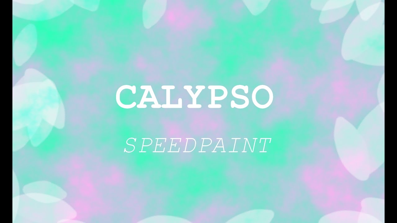 Calypso Speedpaint Youtube