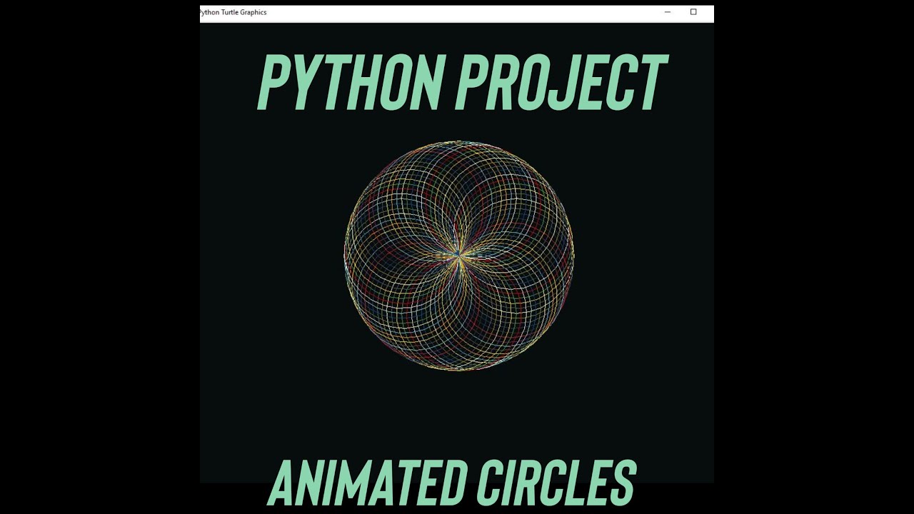 Projects Day7 Circle Animation Python Turtle Youtube