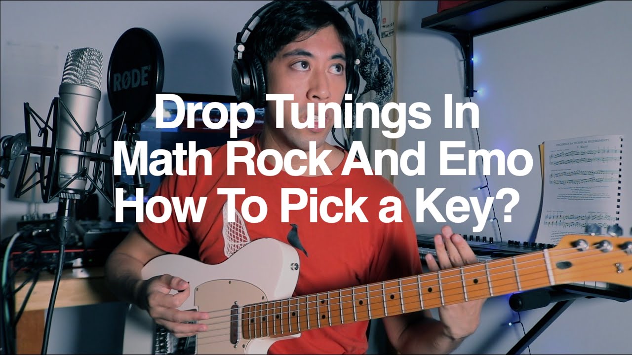 How To Write In Drop Tunings For Math Rock And Emo Keys Youtube
