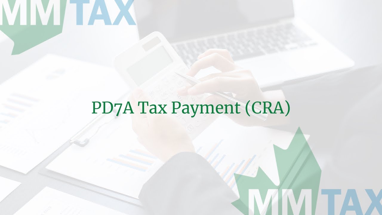 Pd7a Tax Payment Cra Youtube