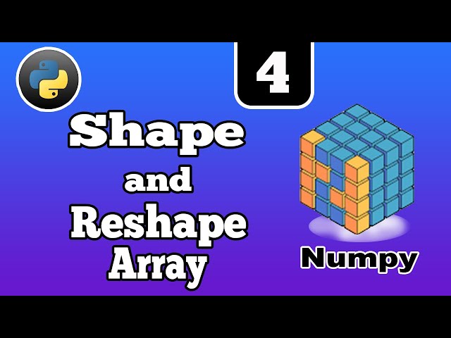 Reshaping Numpy Arrays In Python A Stepbystep Pictorial Tutorial