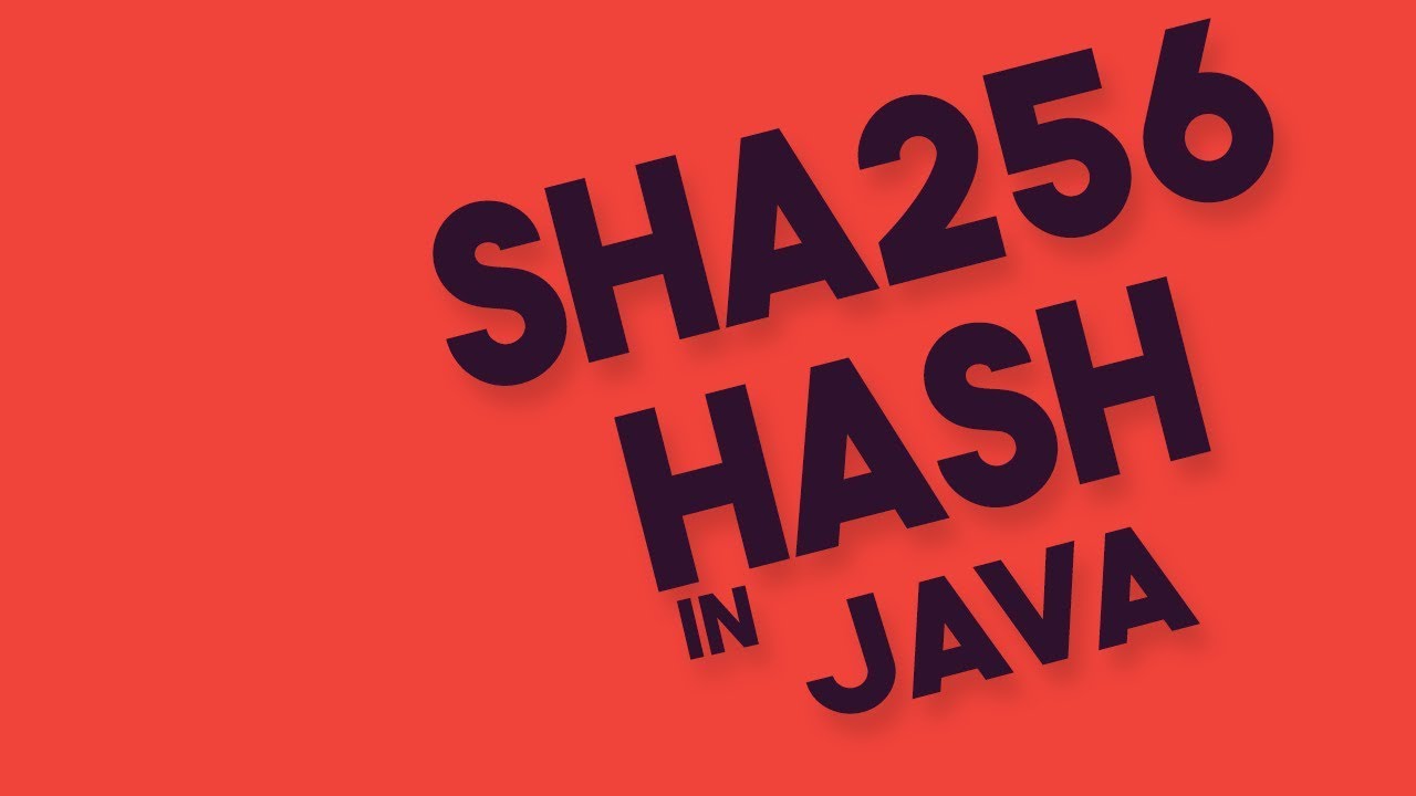 Sha256 Hash In Java Youtube