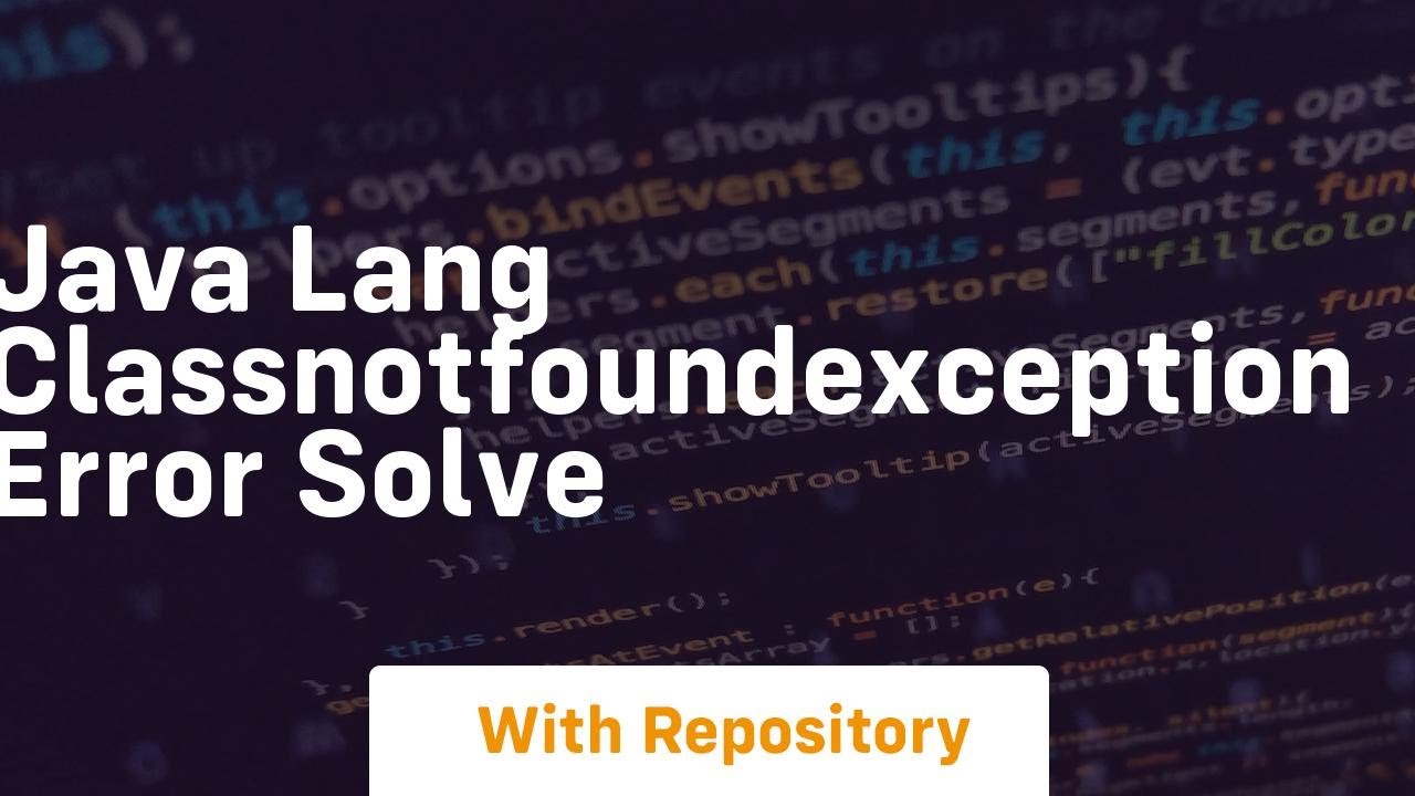 Java Lang Classnotfoundexception Error Solve Youtube