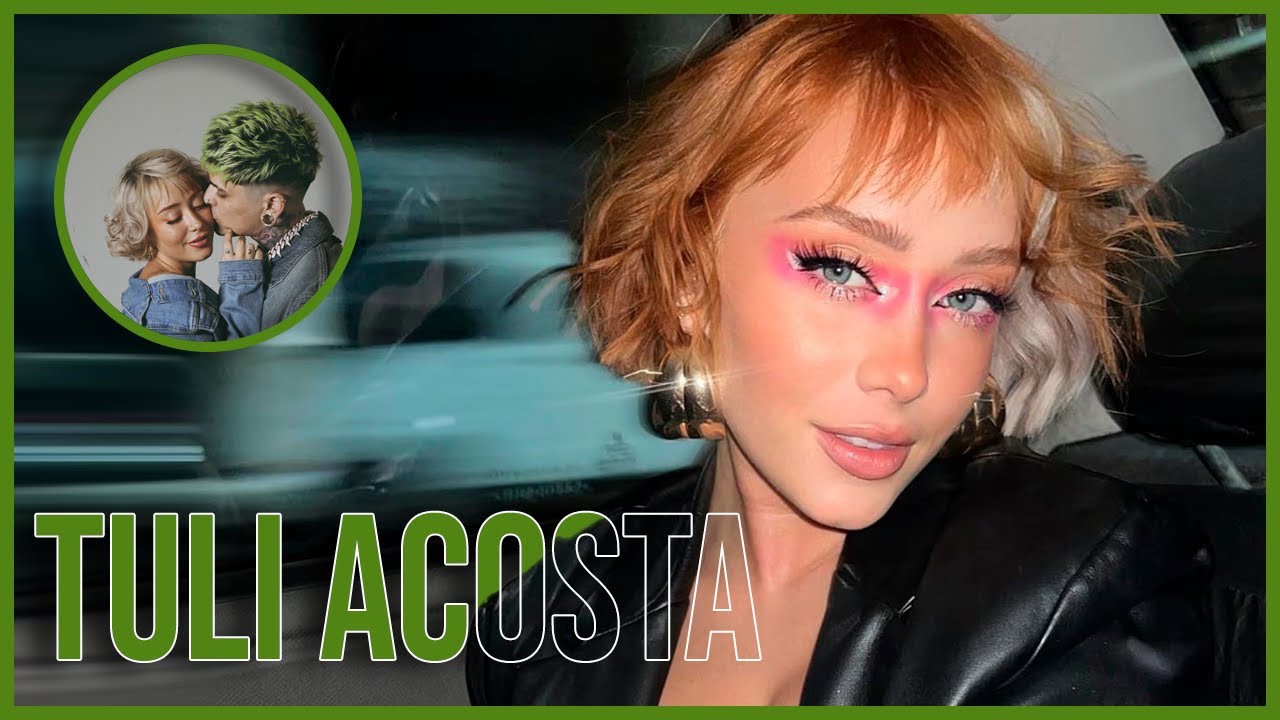 Quien Es Tuli Acosta Youtube