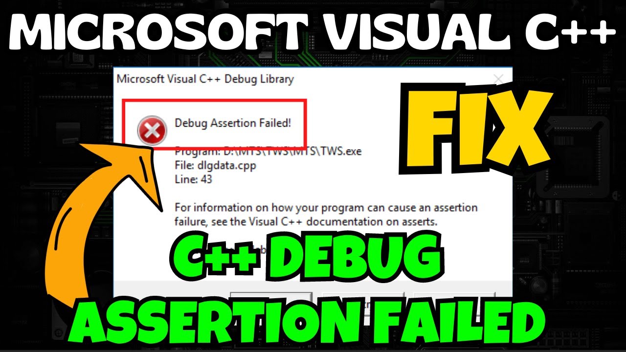 Microsoft Visual C Debug Assertion Failed Fix Youtube