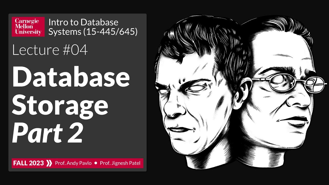 F2023 04 Database Storage Part 2 Cmu Intro To Database Systems