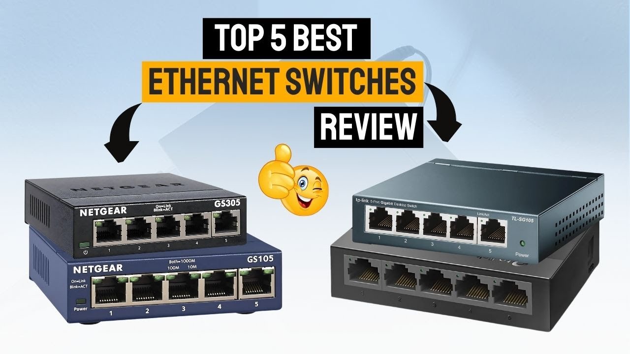 5 Best Ethernet Switches Of 2024 Power Up Your Network Youtube