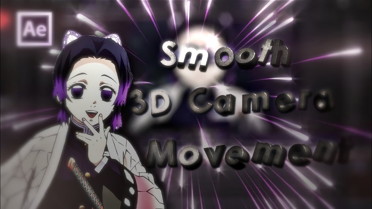 Smooth 3d Camera Movement After Effect Amv Tutorial Youtube