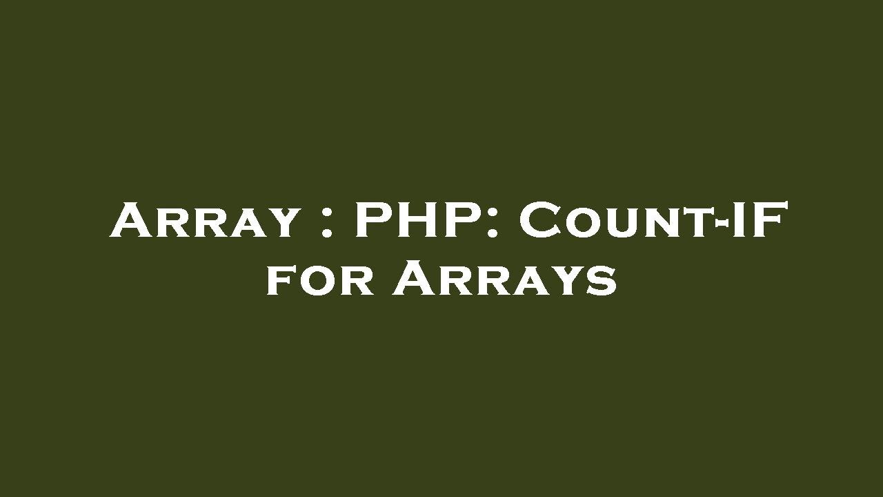Array Php Count If For Arrays Youtube
