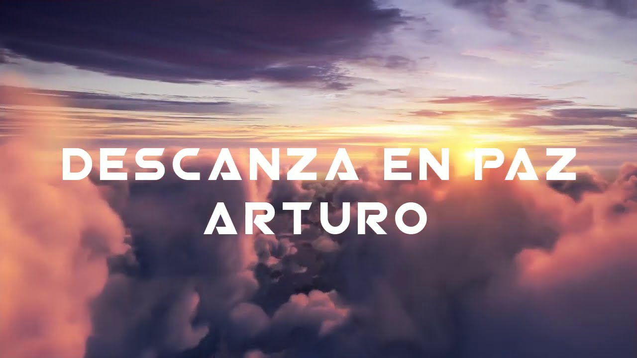 Descansa En Paz Arturo Homenaje Youtube