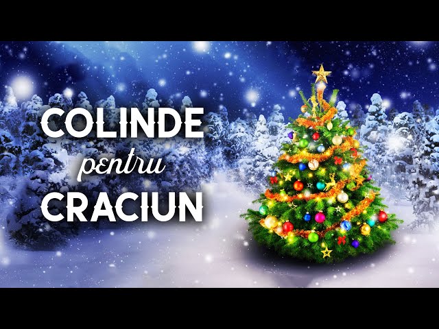 Colinde Romanesti de Craciun Colaj Colinde Traditionale 2021 - 2022