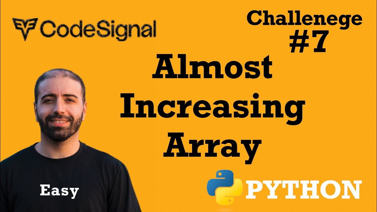 7 Almost Increasing Array Codesignal Python Full Explanation Youtube