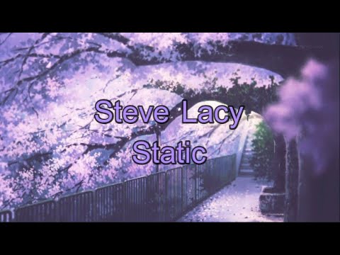 Static Steve Lacy Slowed Down Youtube Music
