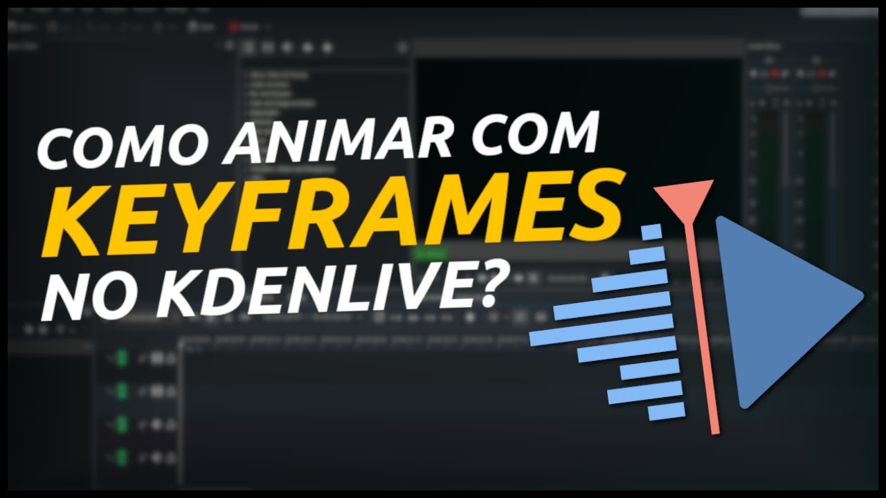 Como Fazer Animações Com Keyframes No Kdenlive Youtube