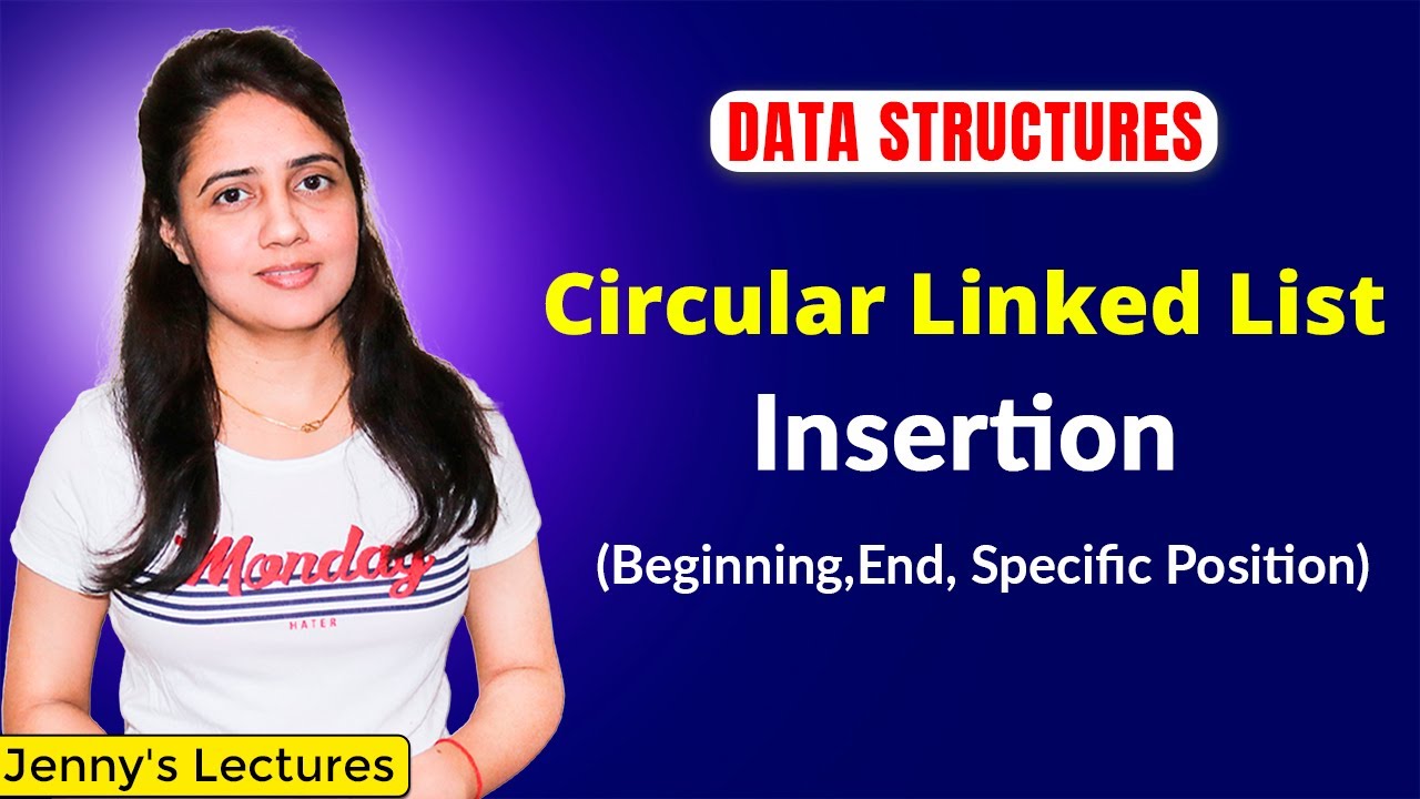 2 16 Insertion In Circular Linked List Data Structure Tutorials Youtube