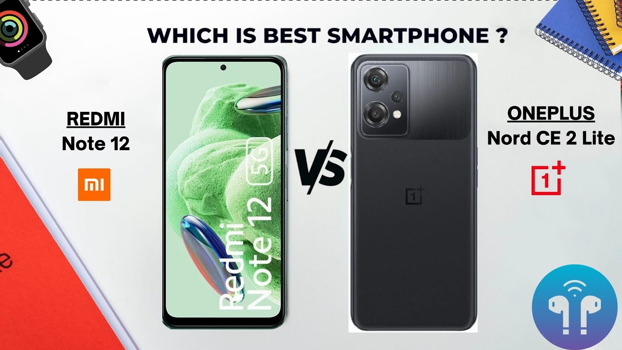 Xiaomi Redmi Note 12 Vs Oneplus Nord Ce 2 Lite Comparison рџ ґreview рџ ґ