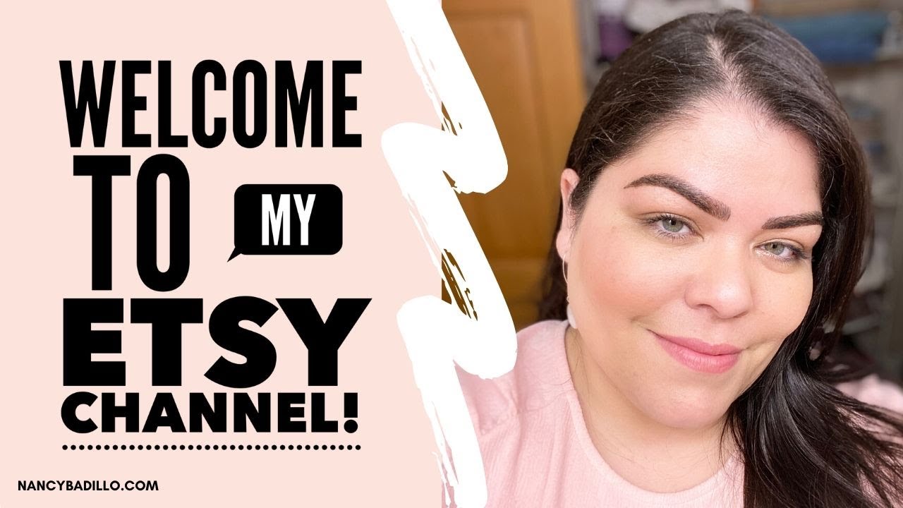 Welcome To My Etsy Youtube Channel Nancy Badillo Youtube