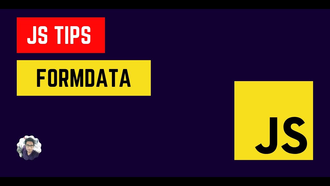 Javascript Tips Formdata Youtube