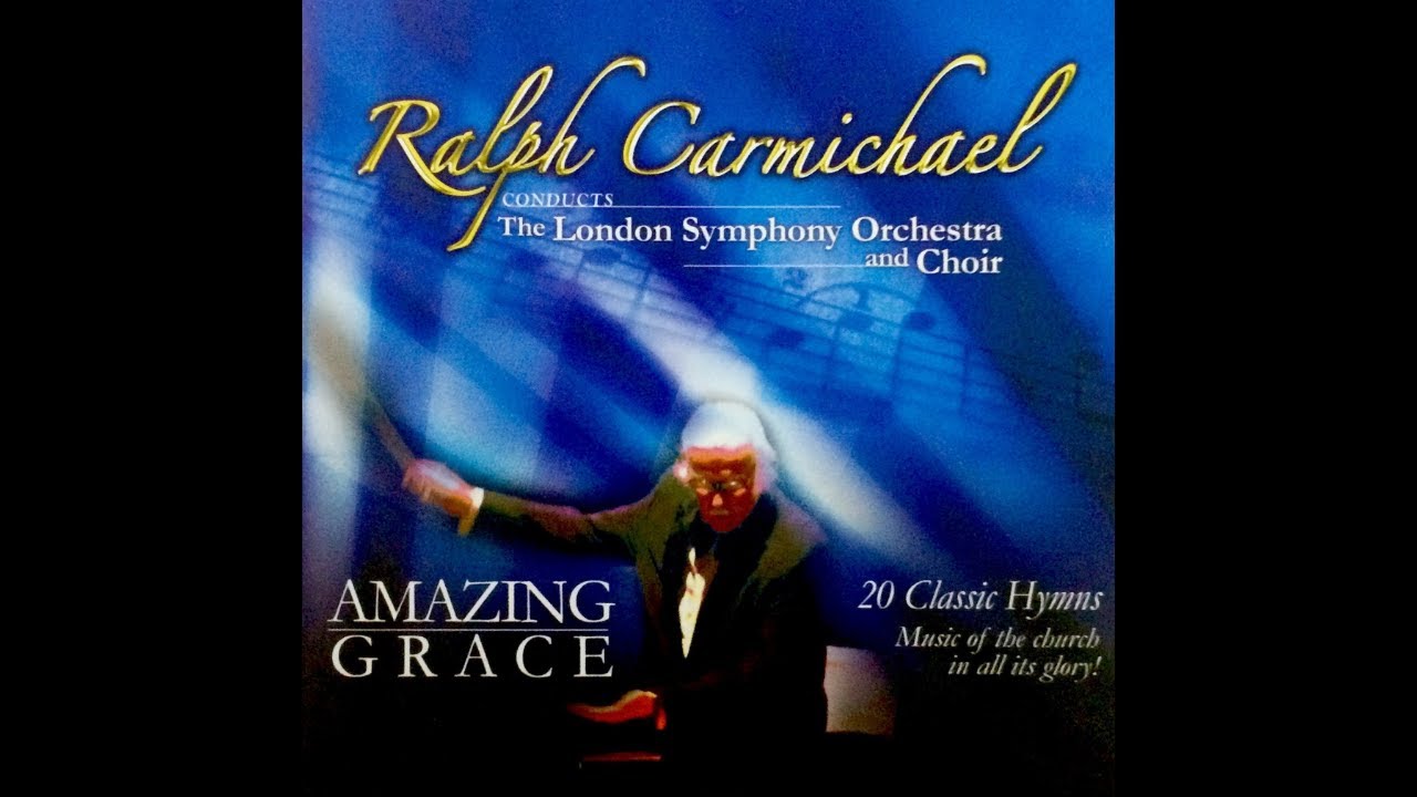 Amazing Grace Complete Ralph Carmichael With The London Symphony