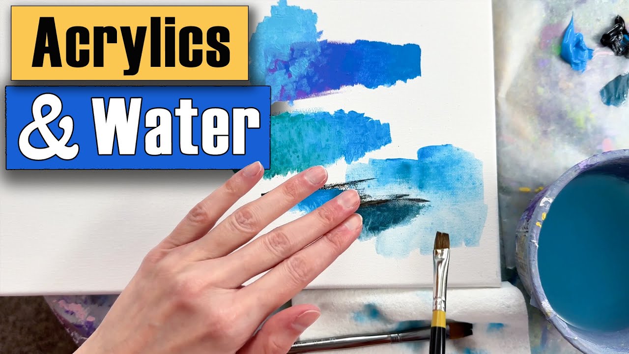 How To Use Water With Acrylic Paint Easy Tutorial Youtube