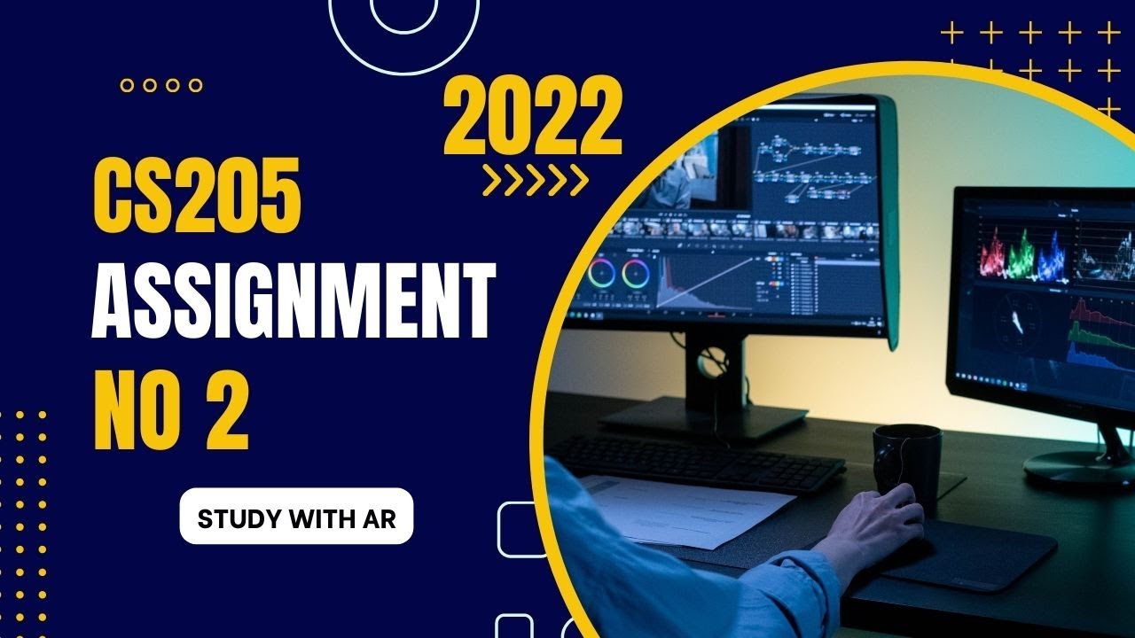 Cs205 Assignment No 2 Solution 2022 Cs205 Assignment 2 Solution 2022