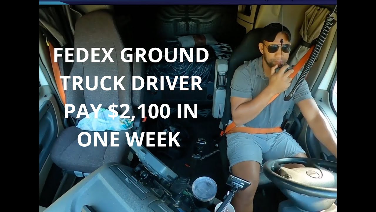 Fedex Ground Truck Driver Pay 2 100 In One Week Youtube