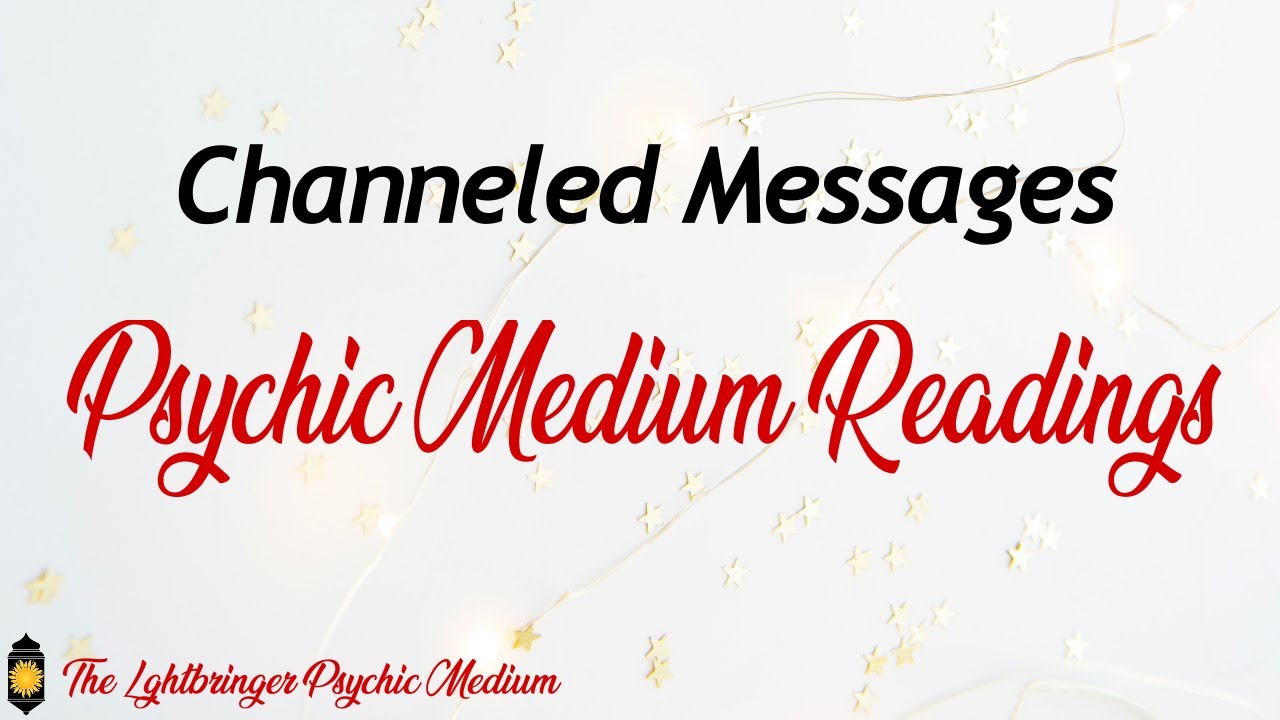 Psychic Medium Reading Multiple Channeled Messages Youtube