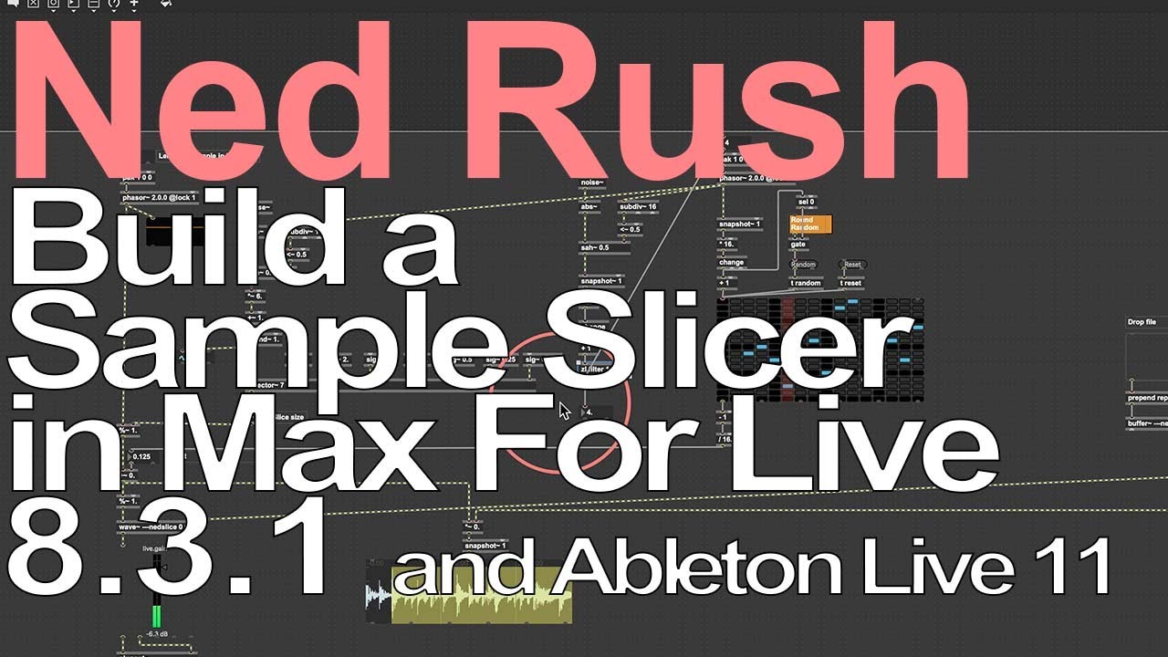 Max For Live Tutorial Build A Sample Slicer Ned Rush Youtube