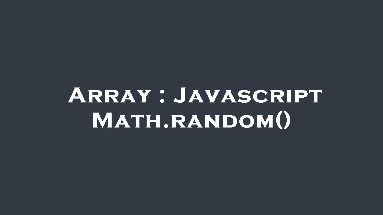 Array Javascript Math Random Youtube