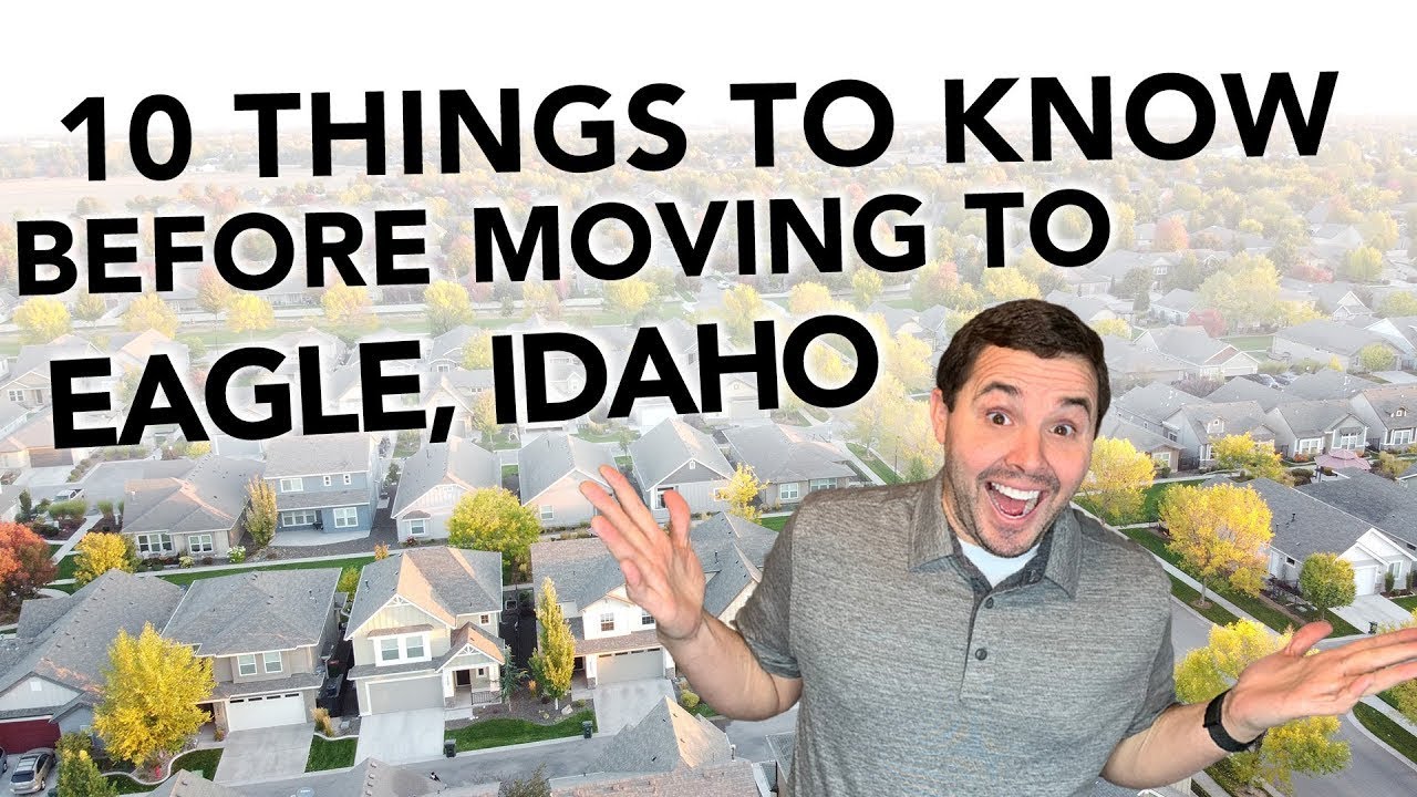Moving To Eagle Idaho Top Ten Things You Need To Know 2025 Youtube