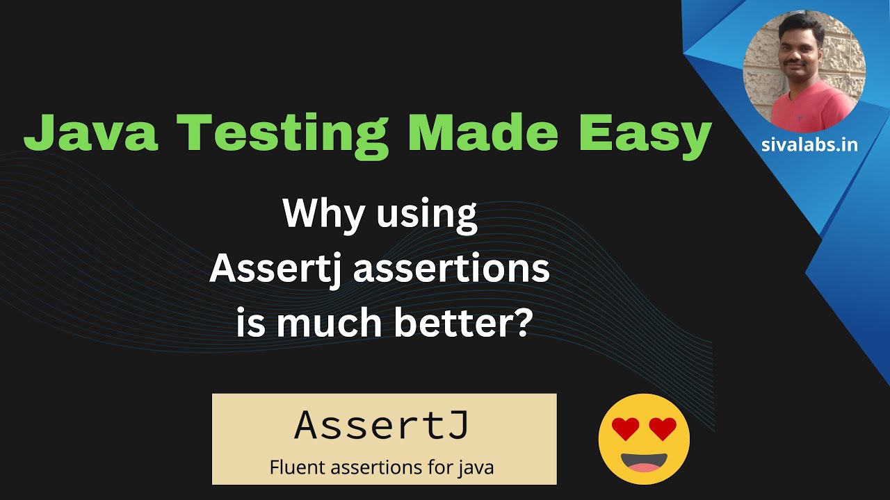 Java Testing Made Easy Why Using Assertj Assertions Much Better Youtube
