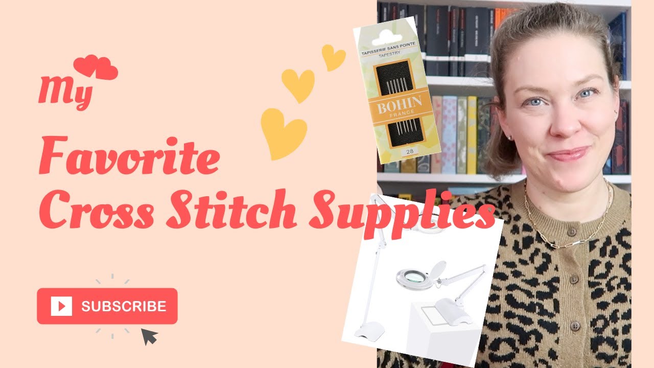 My Favorite Cross Stitch Supplies Part 1 Youtube