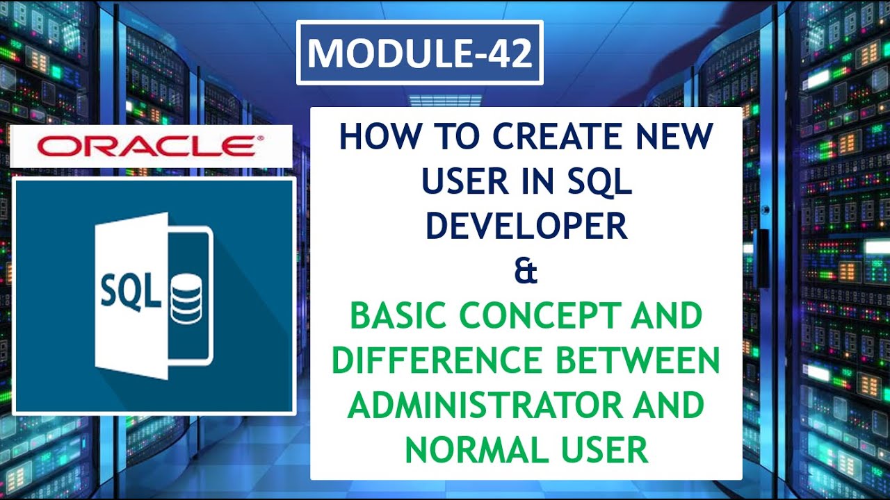 How To Create User In Sql Developer Admin Vs Normal User Sql In