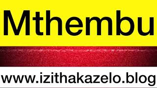 Izithakazelo Zakwa Mthembu Mthembu Clan Names Koto Mp3 Music & Mp4 ...